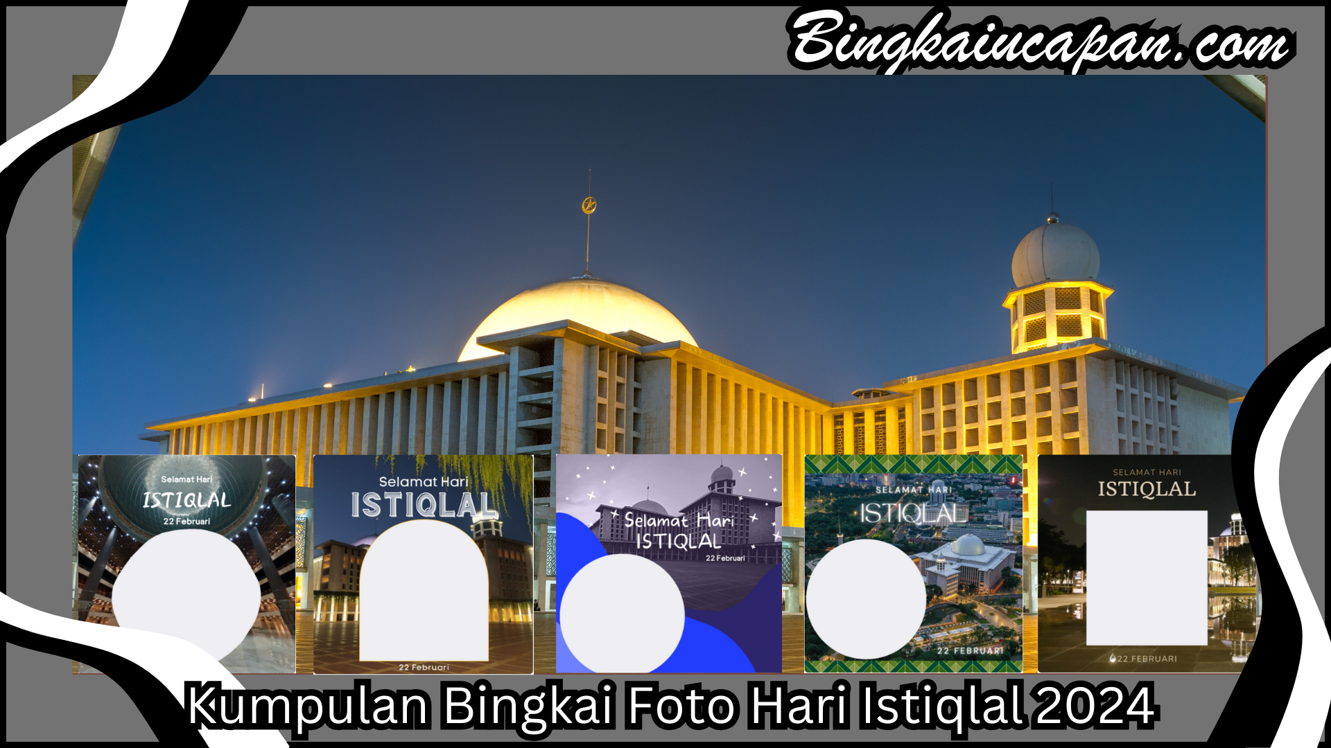 Kumpulan Bingkai Foto Hari Istiqlal 2024 | Bingkai Ucapan Kumpulan Bingkai Foto Hari Istiqlal 2024 | Bingkai Ucapan